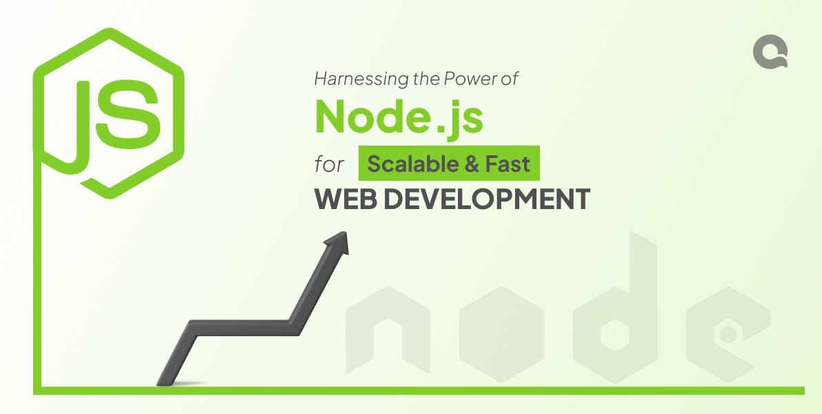 Harnessing the Power of Node.js for Scalable and Fast Web Development ...