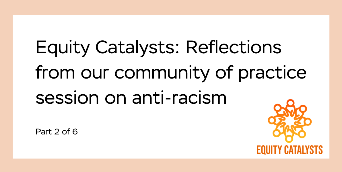 Equity Catalysts: Reflections from our community of practice session on ...