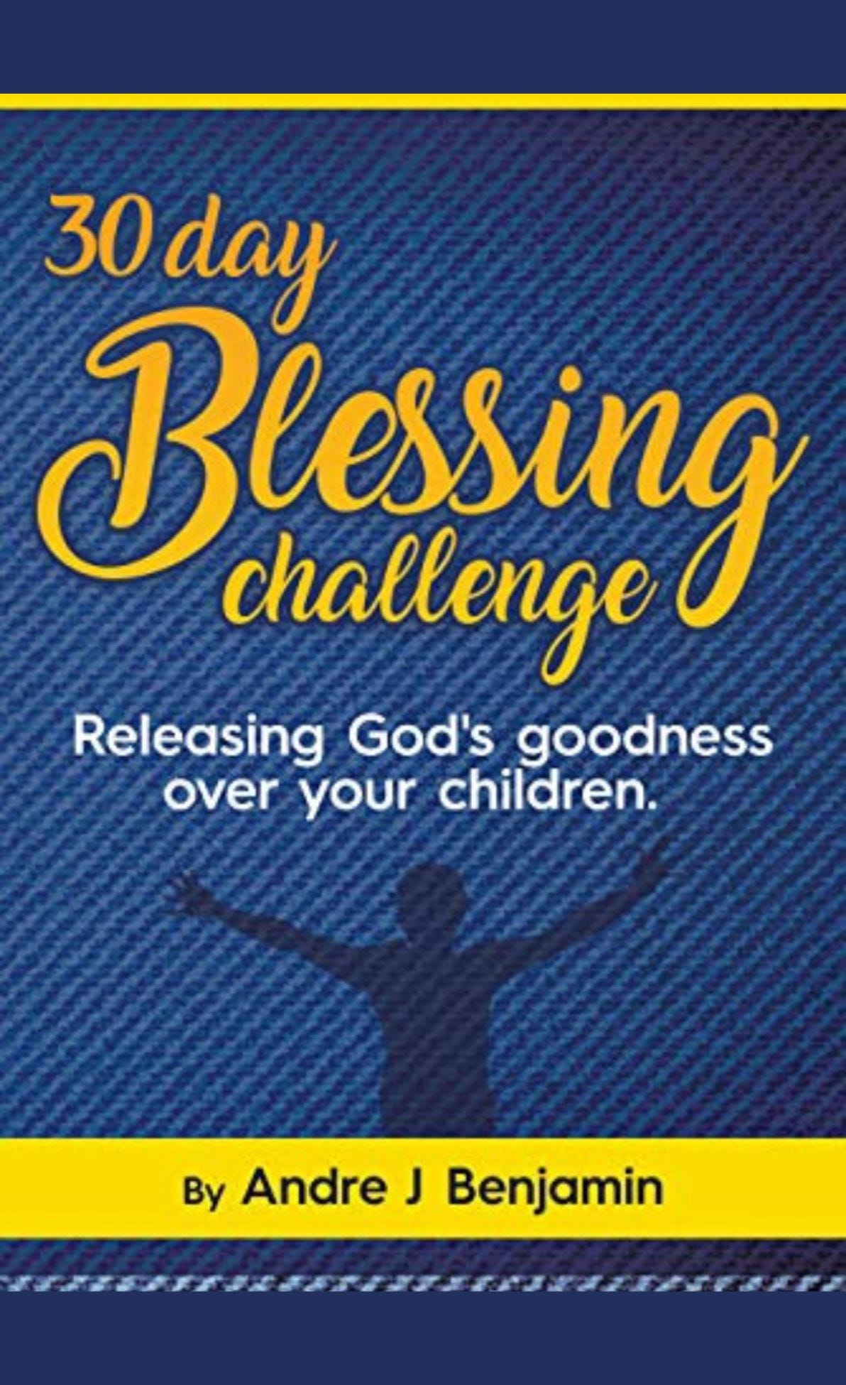 30 Day Blessing Challenge - Andre J. Benjamin - Medium