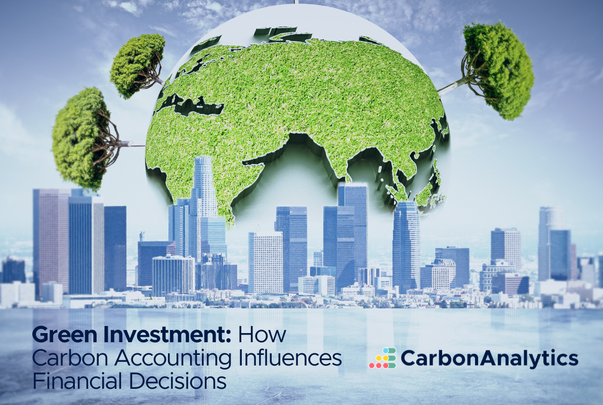 Green Investment: How Carbon Accounting Influences Financial Decisions ...
