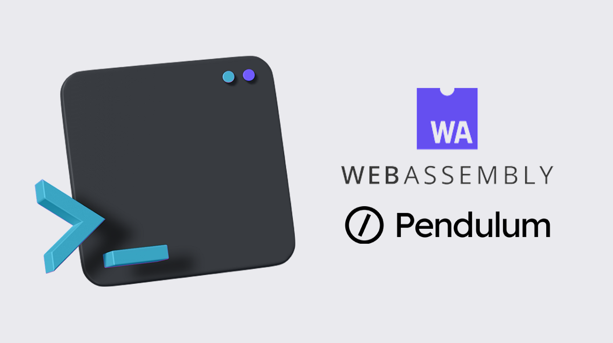 The Bright Future of WebAssembly Smart Contracts — Part 1 | by Pendulum | Pendulum-Chain | Medium