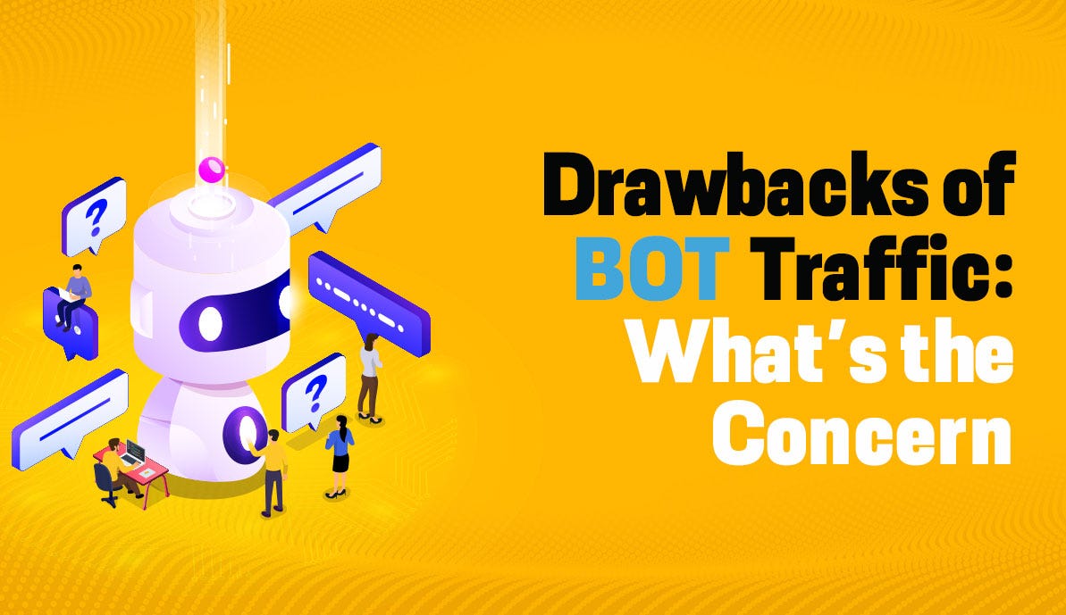 Drawbacks of BOT Traffic: What’s the Concern | by Exnoweb | Aug, 2023 ...