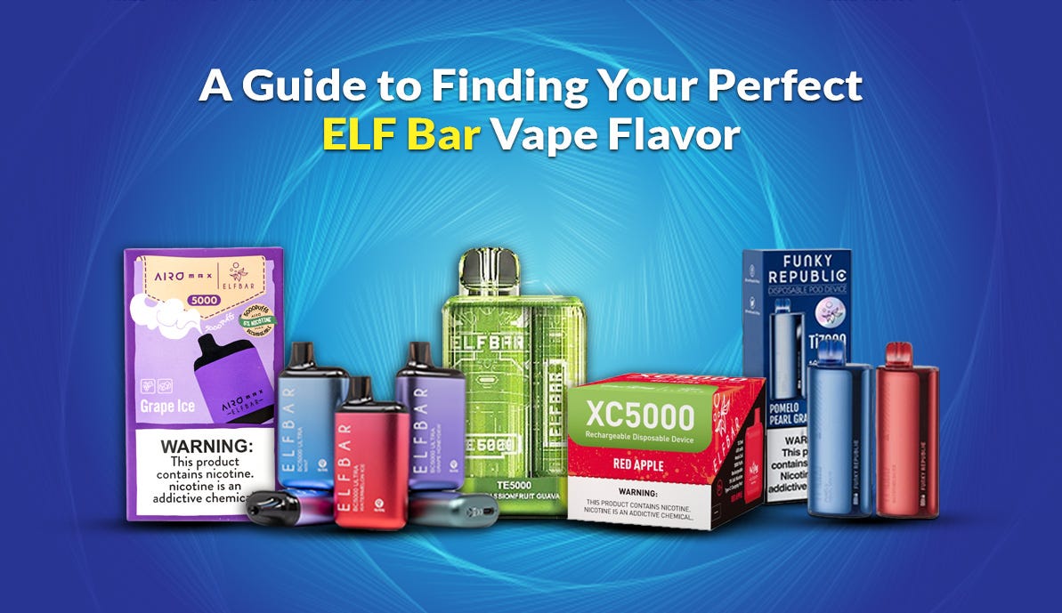 A Guide to Finding Your Perfect ELF Bar Vape Flavor | by Vape Guys | Medium