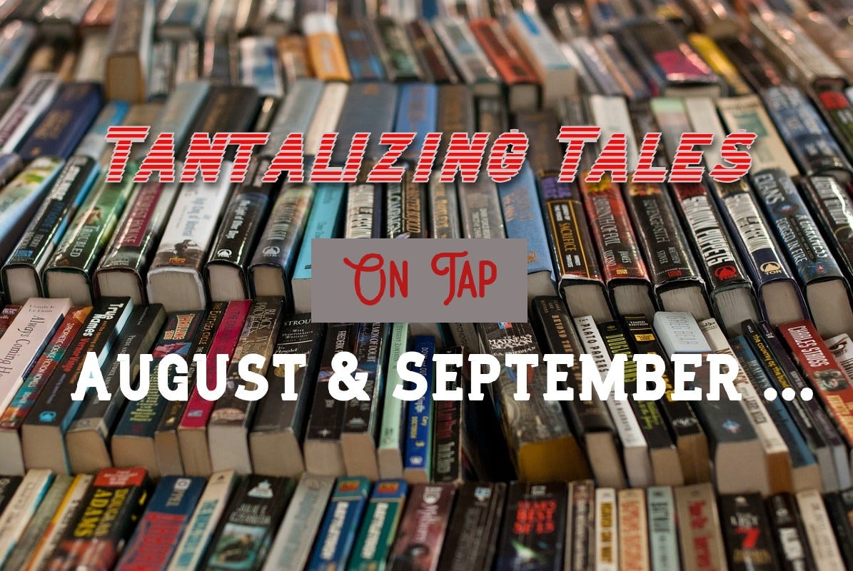 Tantalizing Tales on Tap. July and August Newsletter and New… | by Posy ...
