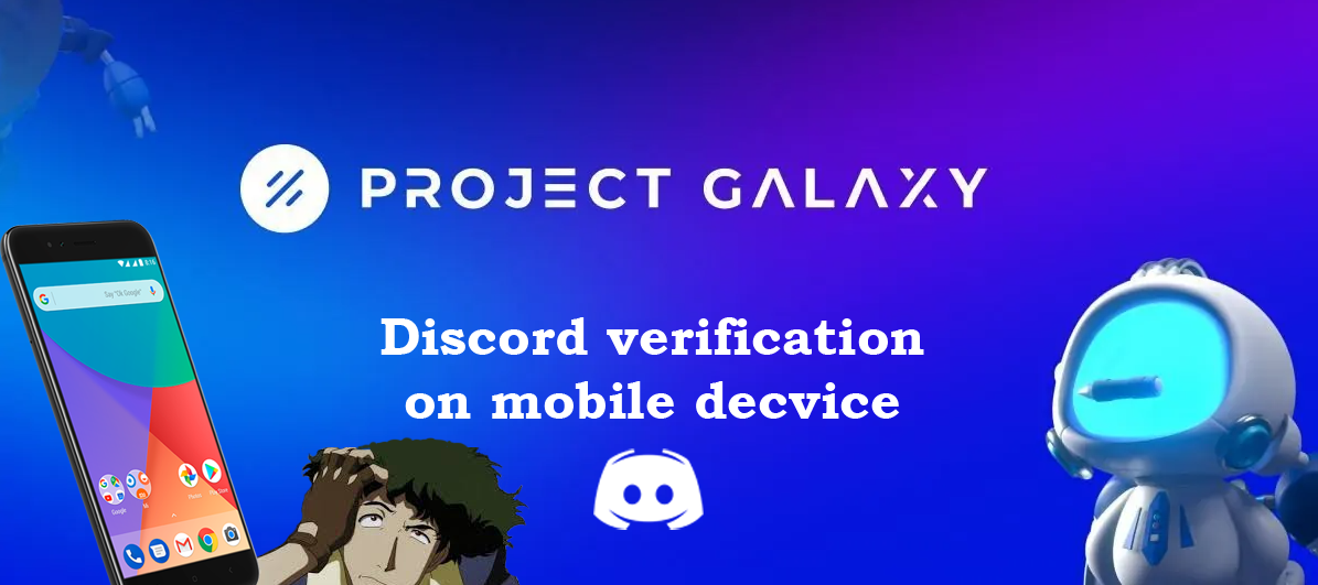 ProjectGalaxy Discord verification on mobile device | by ionelan | Medium