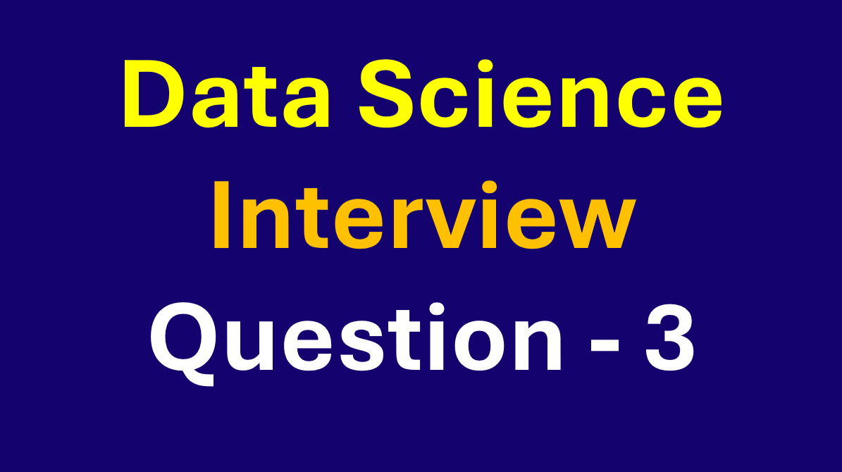 Data Science Interview questions | MeanLifeStudies