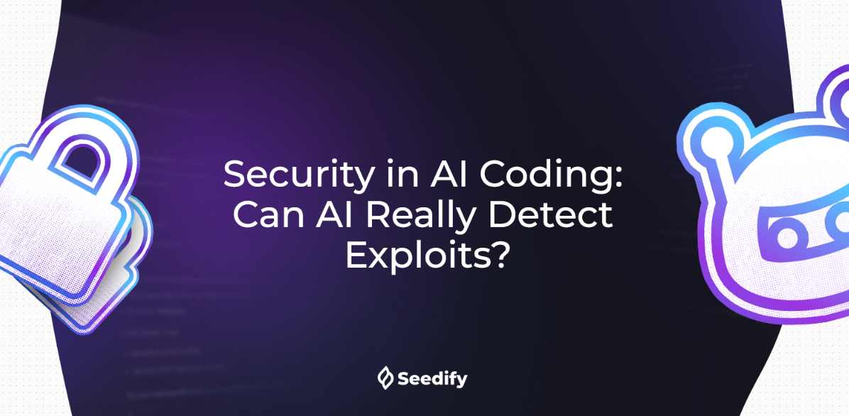 Security in AI Coding: Can AI Really Detect Exploits? | by Seedify | Medium