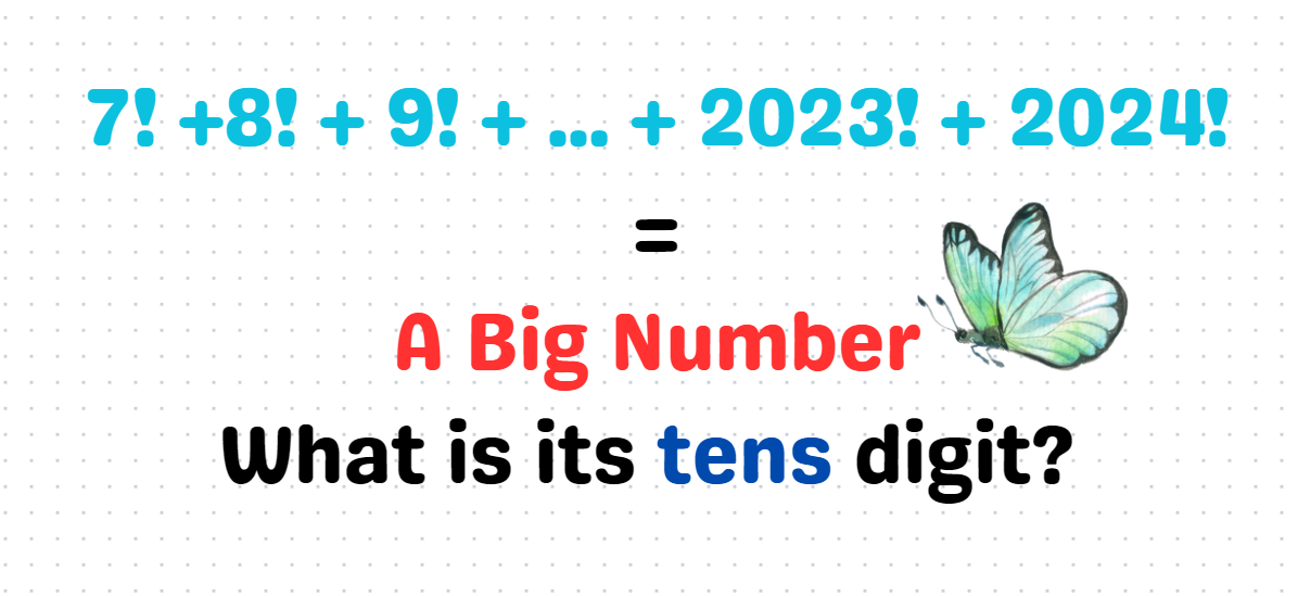 Can You Find The Tens Digit Of This Big Sum Under 1 Minute? | by BL ...