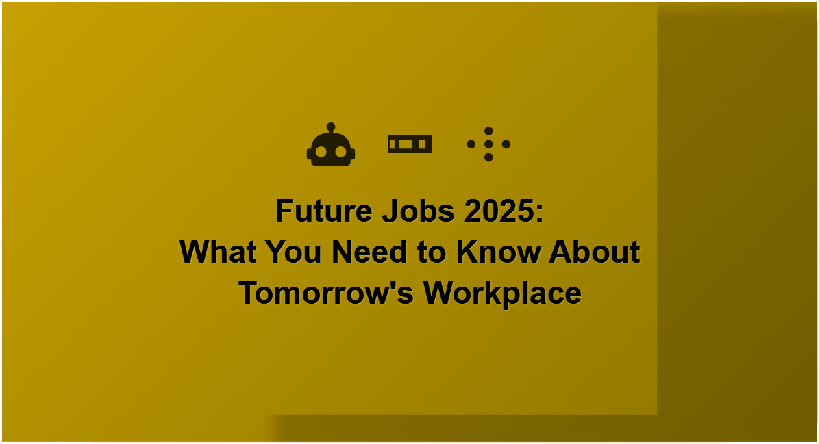 Future Jobs 2025: What You Need to Know About Tomorrow’s Workplace | by Elevate Everyday | Medium