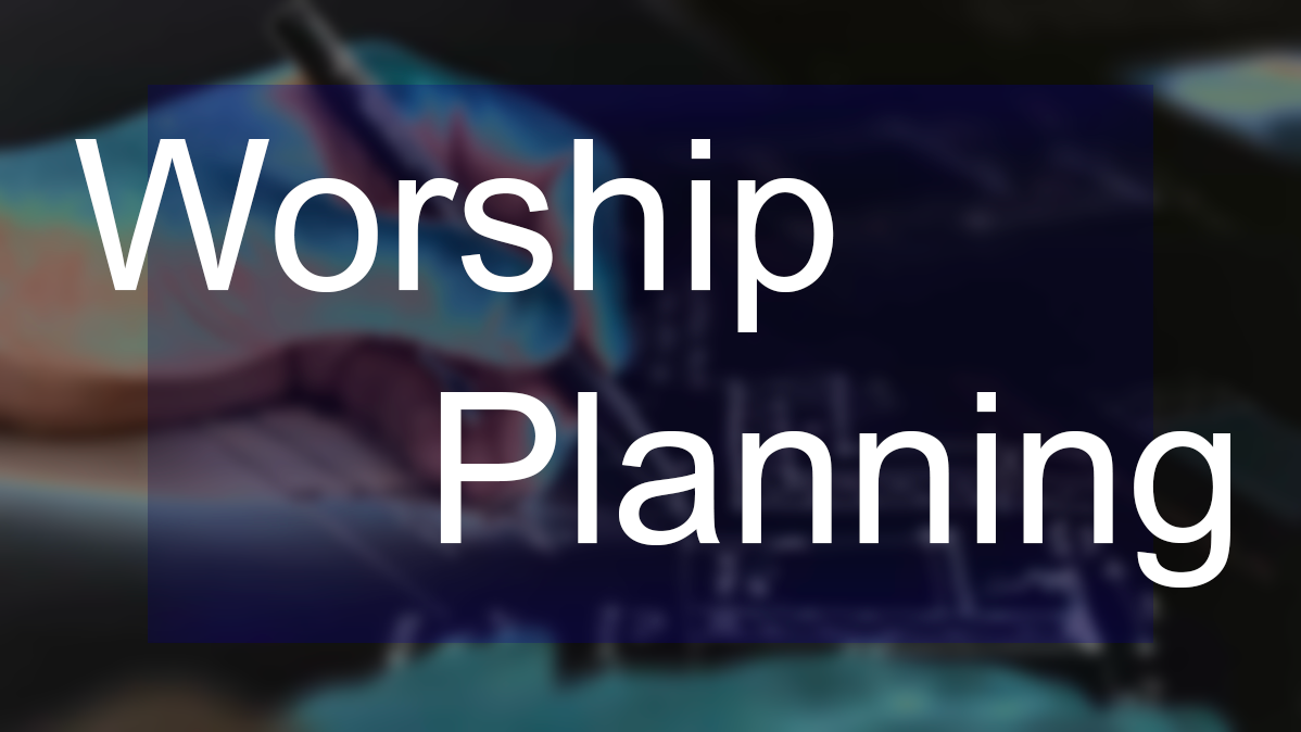 Worship Planning as Vocation | by Kevin Hunnel | CBU Worship Studies ...