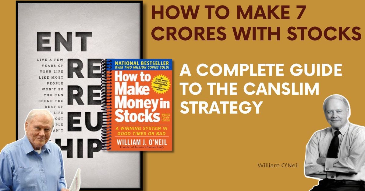 How to Make 7 Crores with Stocks: A Complete Guide to the CANSLIM ...