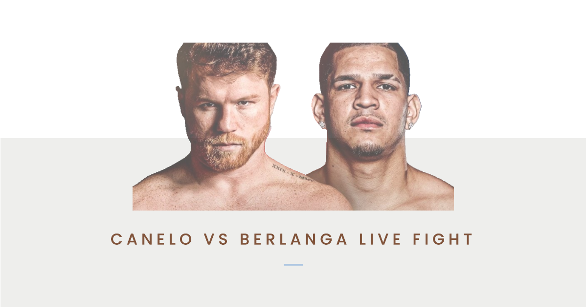 Canelo Alvarez vs Edgar Berlanga Fight Live Online Anywhere | by Canelo ...