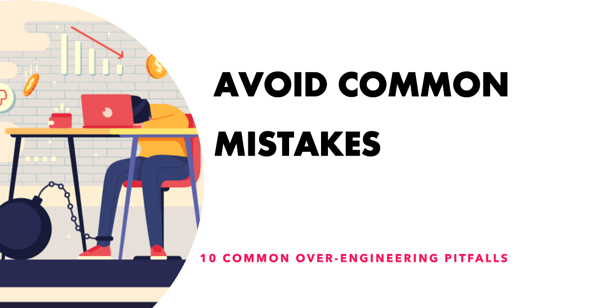 🚀 Avoid These Over-Engineering Traps | by Ashish Kumar | Medium