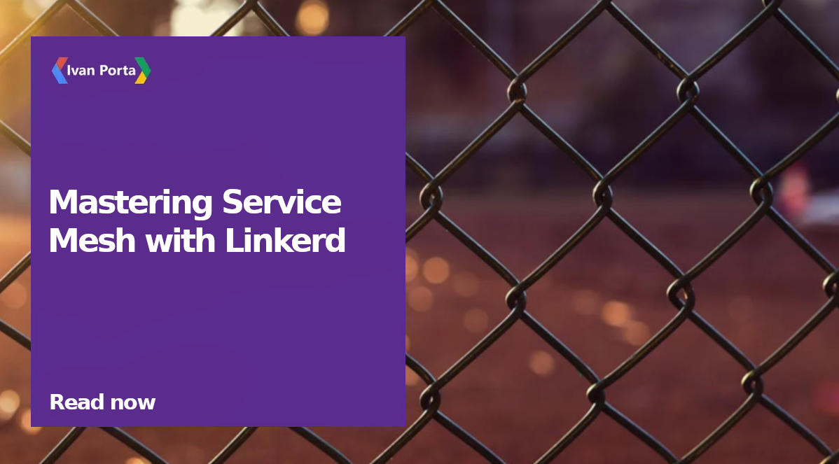 Mastering Service Mesh with Linkerd | by Ivan (이반) Porta | FAUN.dev — Developer Community 🐾