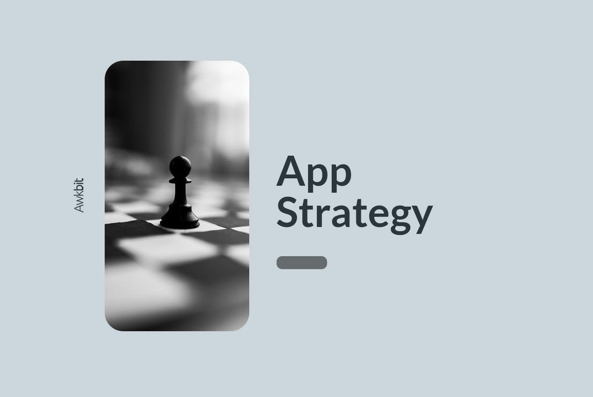 Developing An App Strategy In 9 Simple Steps Awkbit By Awkbit Awkbit Medium