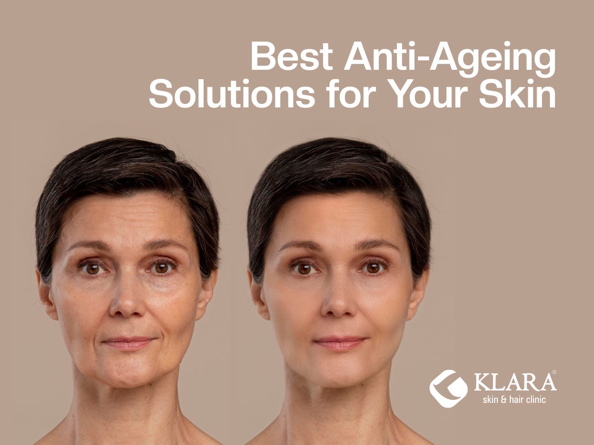 Best Anti-Ageing Solutions for Your Skin | by Klara Skin & Hair Clinic | Aug, 2023 | Medium