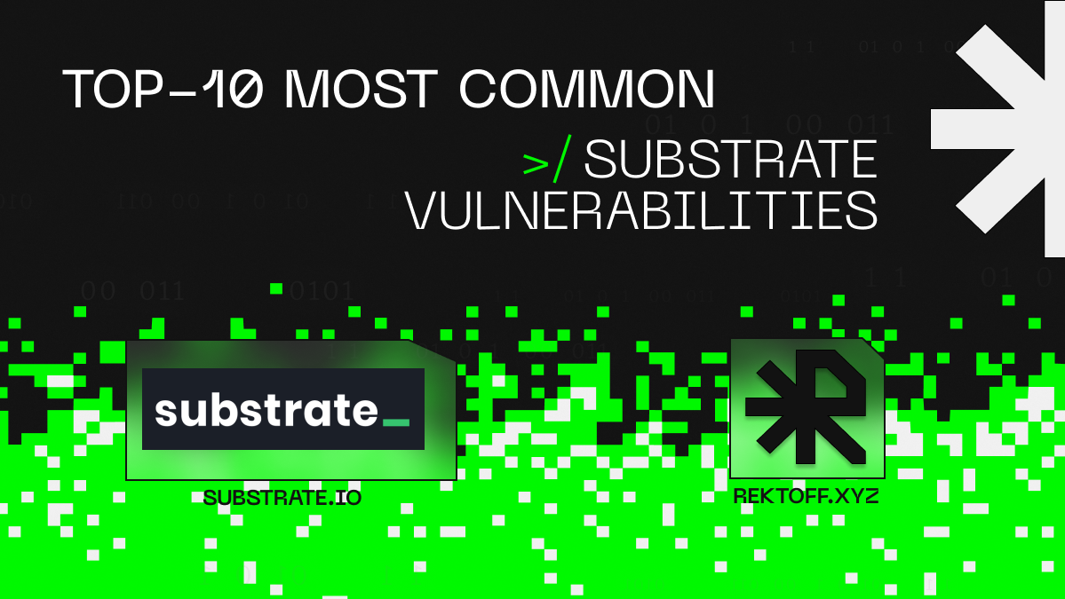 Top-10 Vulnerabilities in Substrate-based Blockchains Using Rust | by Bloqarl | Rektoff | Medium
