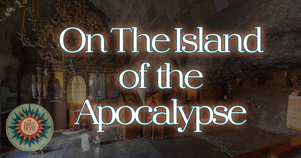 On The Island of the Apocalypse. In the book of Revelation, at the end ...