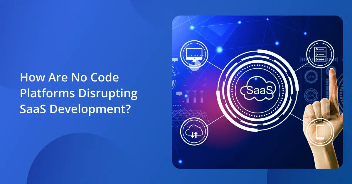 How Are No Code Platforms Disrupting SaaS Development | by Oodles Technologies | Jul, 2023 | Medium