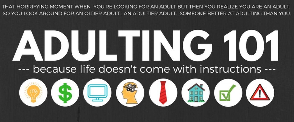 Let’s Be ADULT About This. Let face it.. adulting is hard… | by Shawn ...