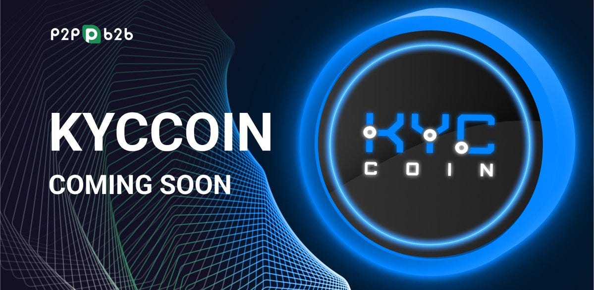 KYCCoin will be listed on P2PB2B KYCC is coming soon to our exchange. 🔸 ...