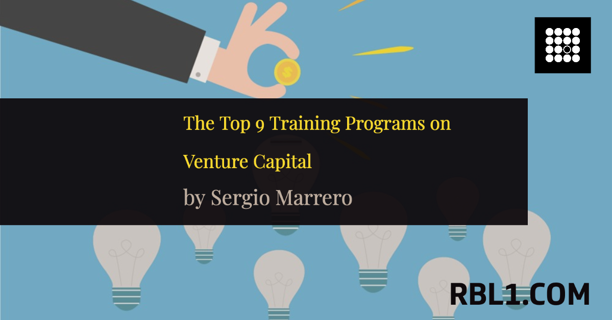 Top 9 Training Programs on Venture Capital | Rebel One — RBL1