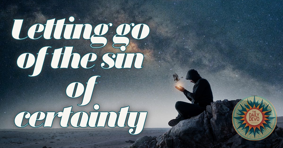 Letting Go Of The Sin Of Certainty | by Leon Bloder | Medium
