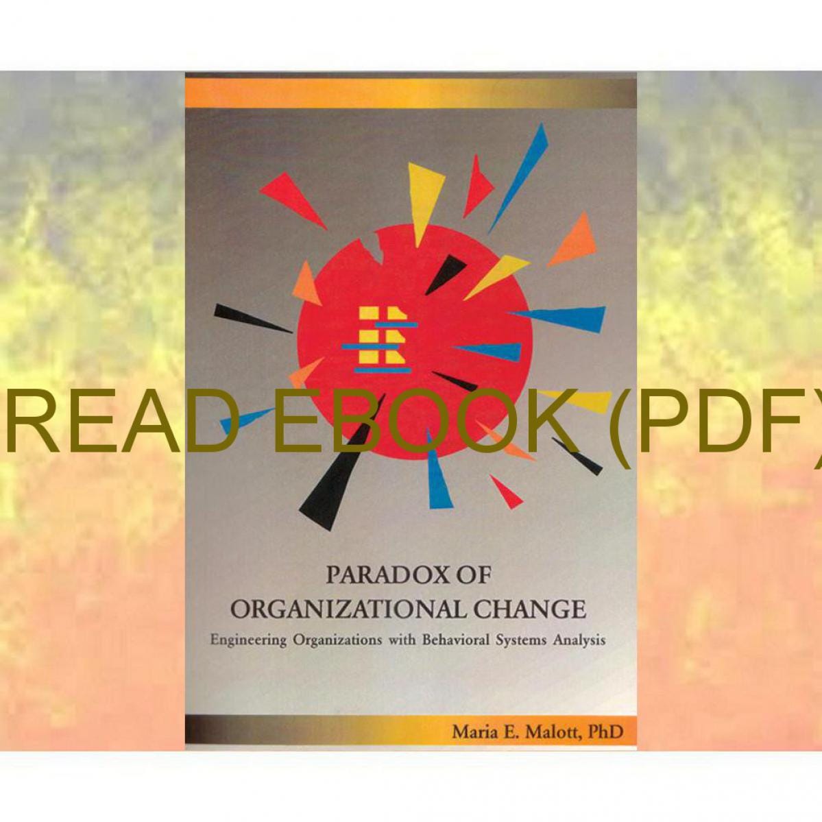 ^^P.D.F_EPUB^^ Paradox of Organizational Change: Engineering ...