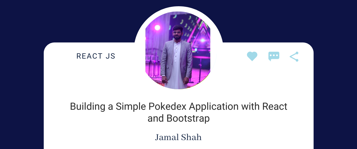 Building a Simple Pokedex Application with React and Bootstrap | by Jamalshah | Medium