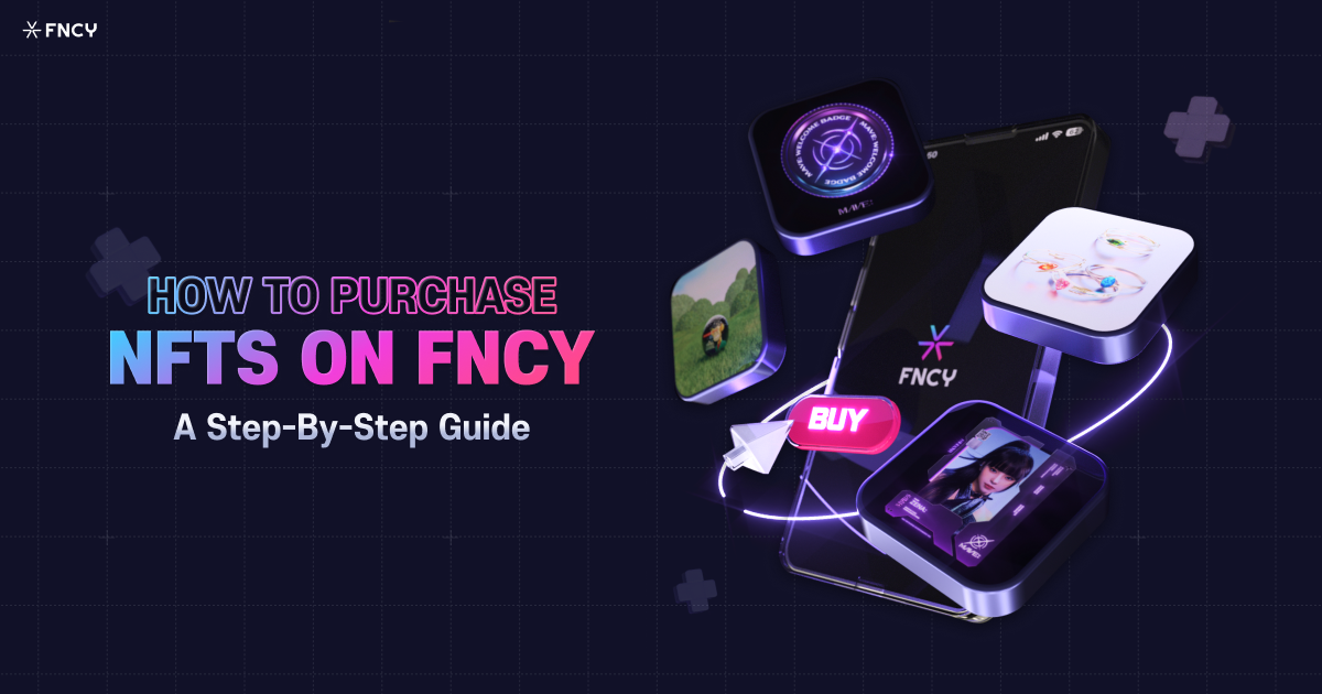 How To Purchase NFTs on FNCY. The step by step guide on how to… | by ... How To Purchase NFTs on FNCY. The step by step guide on how to… | by ...