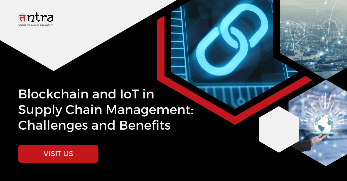 Blockchain and IoT in Supply Chain Management: Challenges and Benefits ...