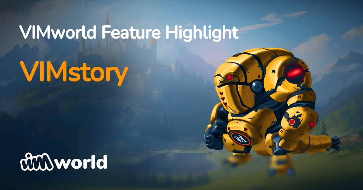 VIMworld Feature Highlight: VIMstory | by VIMworld | VIMworld Official | Jul, 2023 | Medium