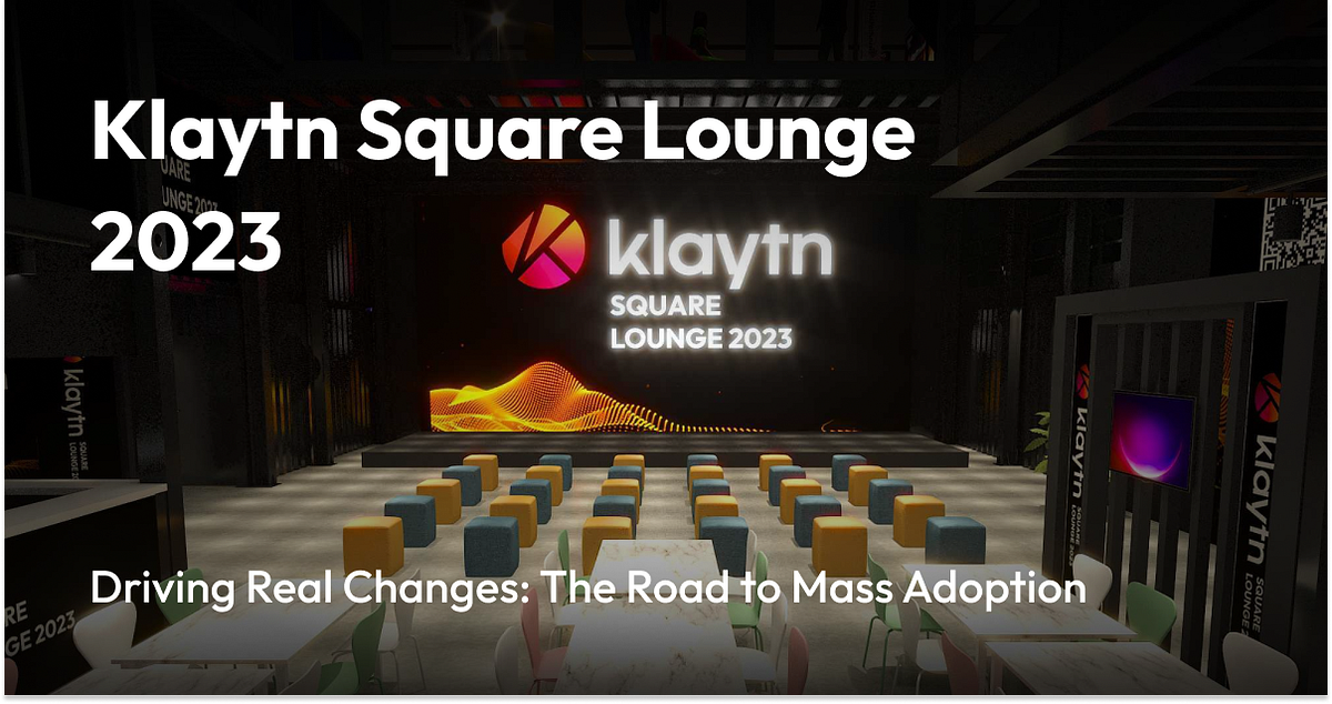 Klaytn Square Lounge 2023 | by Klaytn | Klaytn | Aug, 2023 | Medium