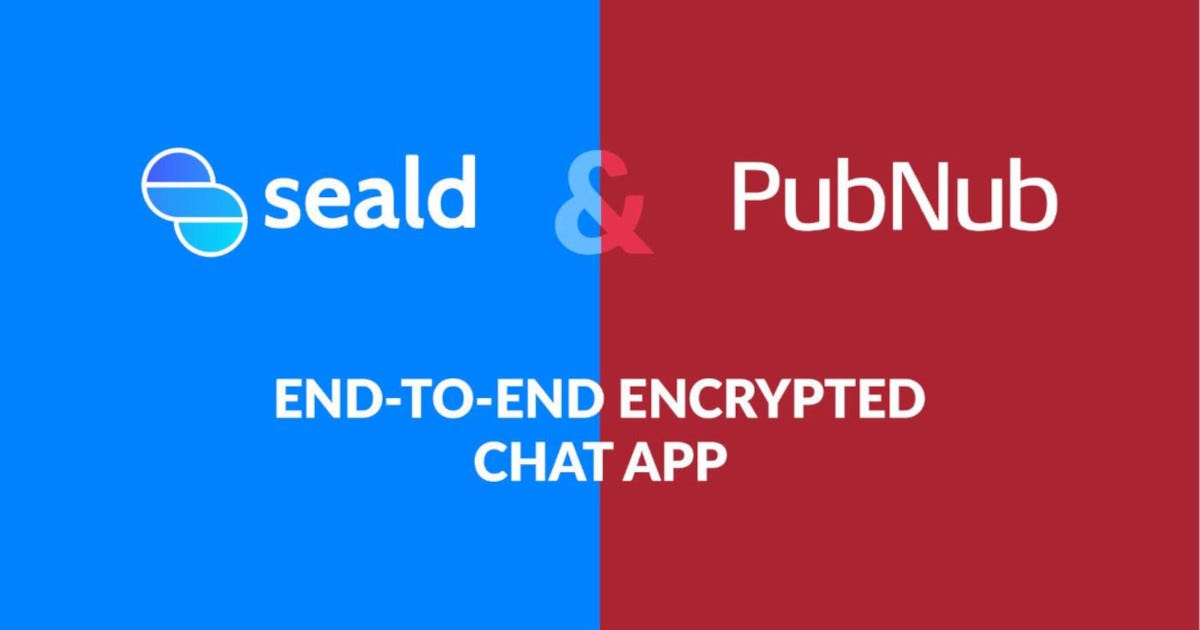 Build an End-to-End Encrypted Chat with Seald and PubNub | by PubNub | Medium