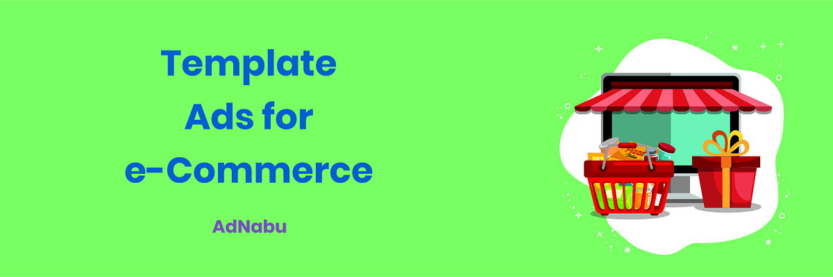 Beginners guide to Ad Templates for eCommerce | by Kiran Kowda | Medium