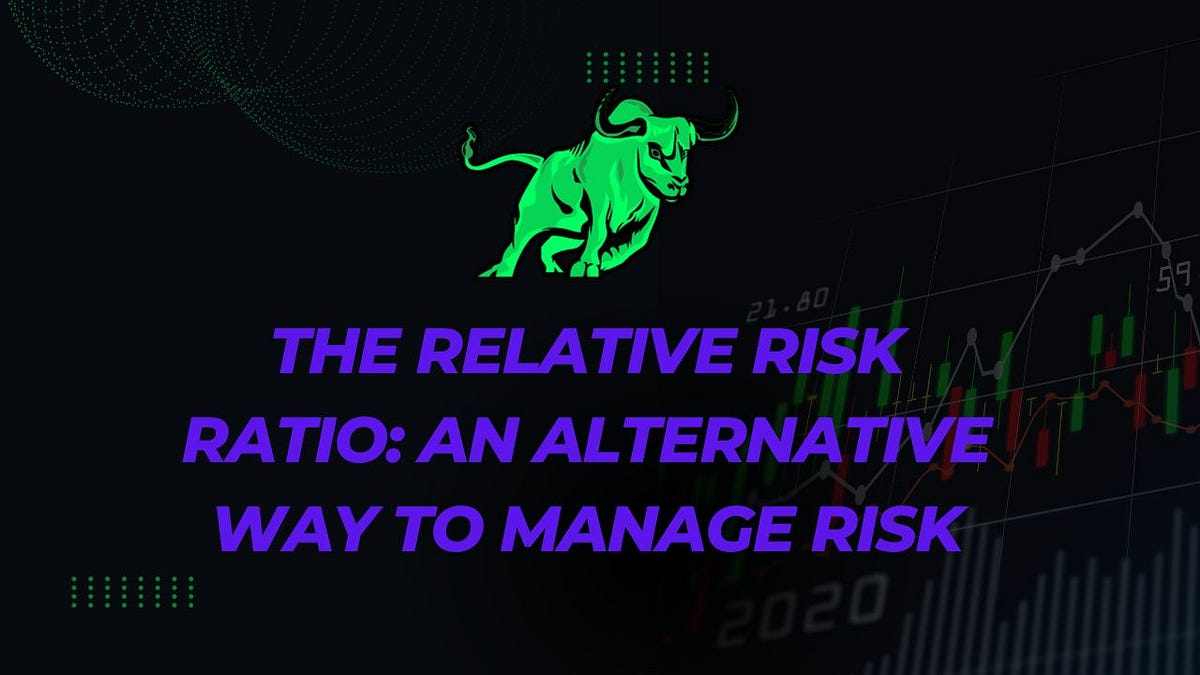 The Relative Risk Ratio: Revolutionizing Risk Management | by Cooking ...