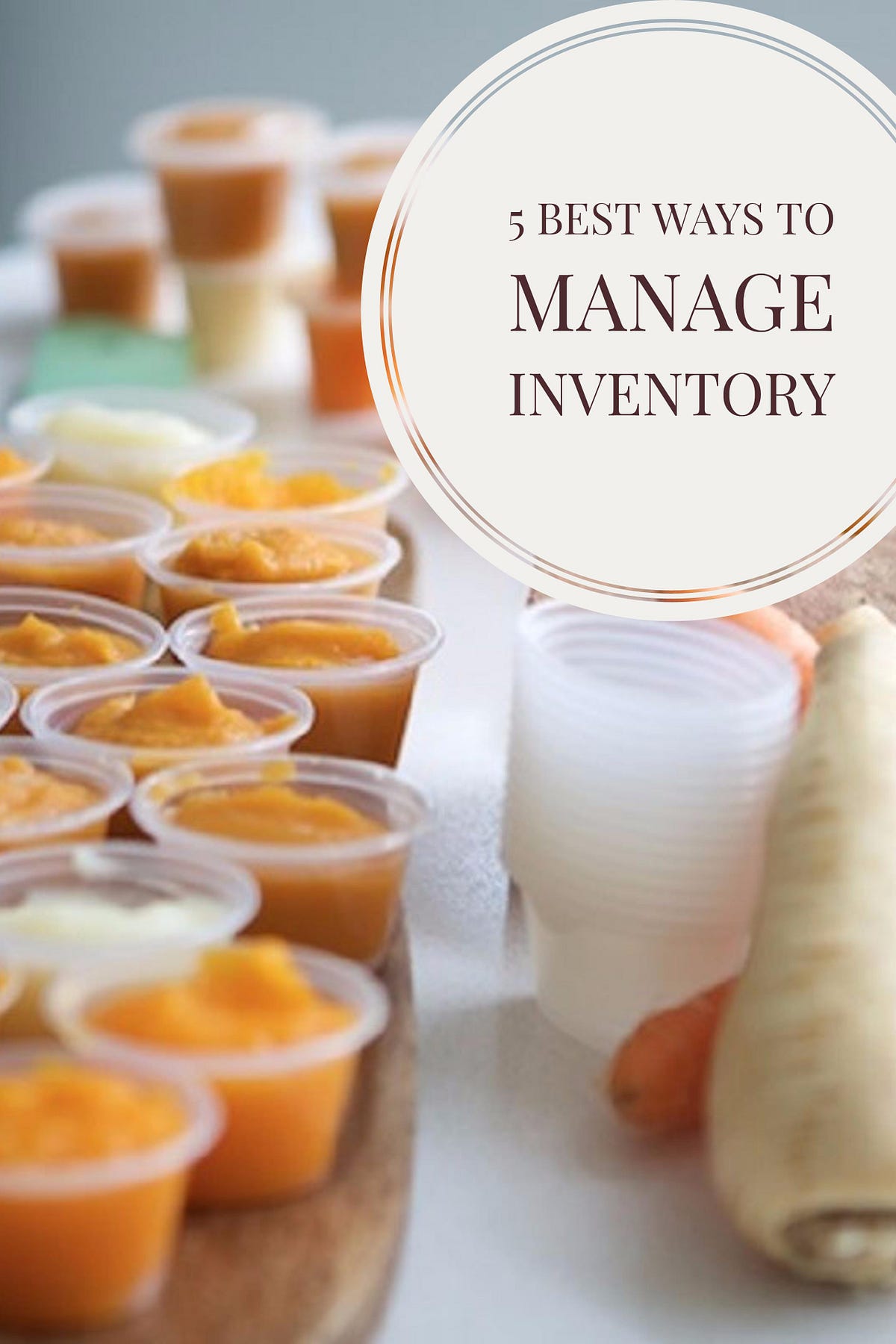 5 Best Ways to Manage Inventory | by Scott Kalwei | Medium