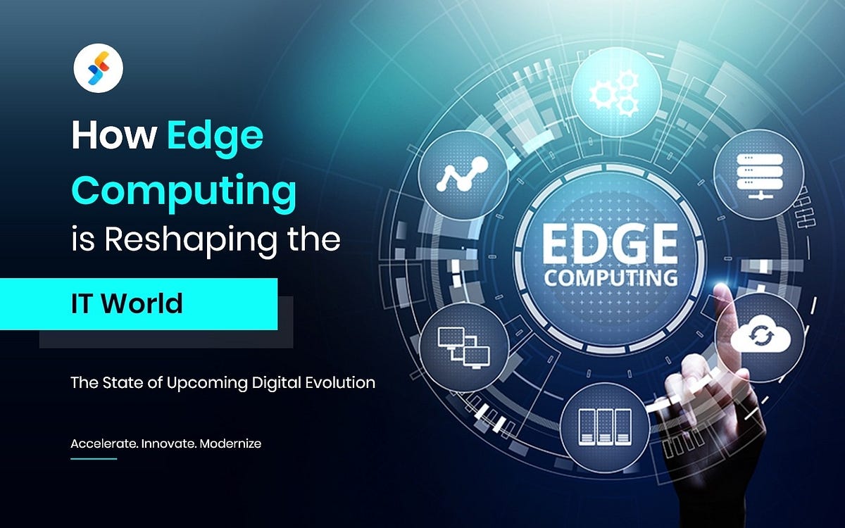 How Edge Computing is Reshaping the IT World | by Aashna Diwan ...