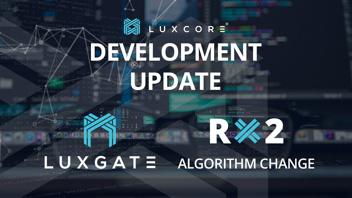 Luxcore June 2020 Update. This is a long overdue update on… | by ...