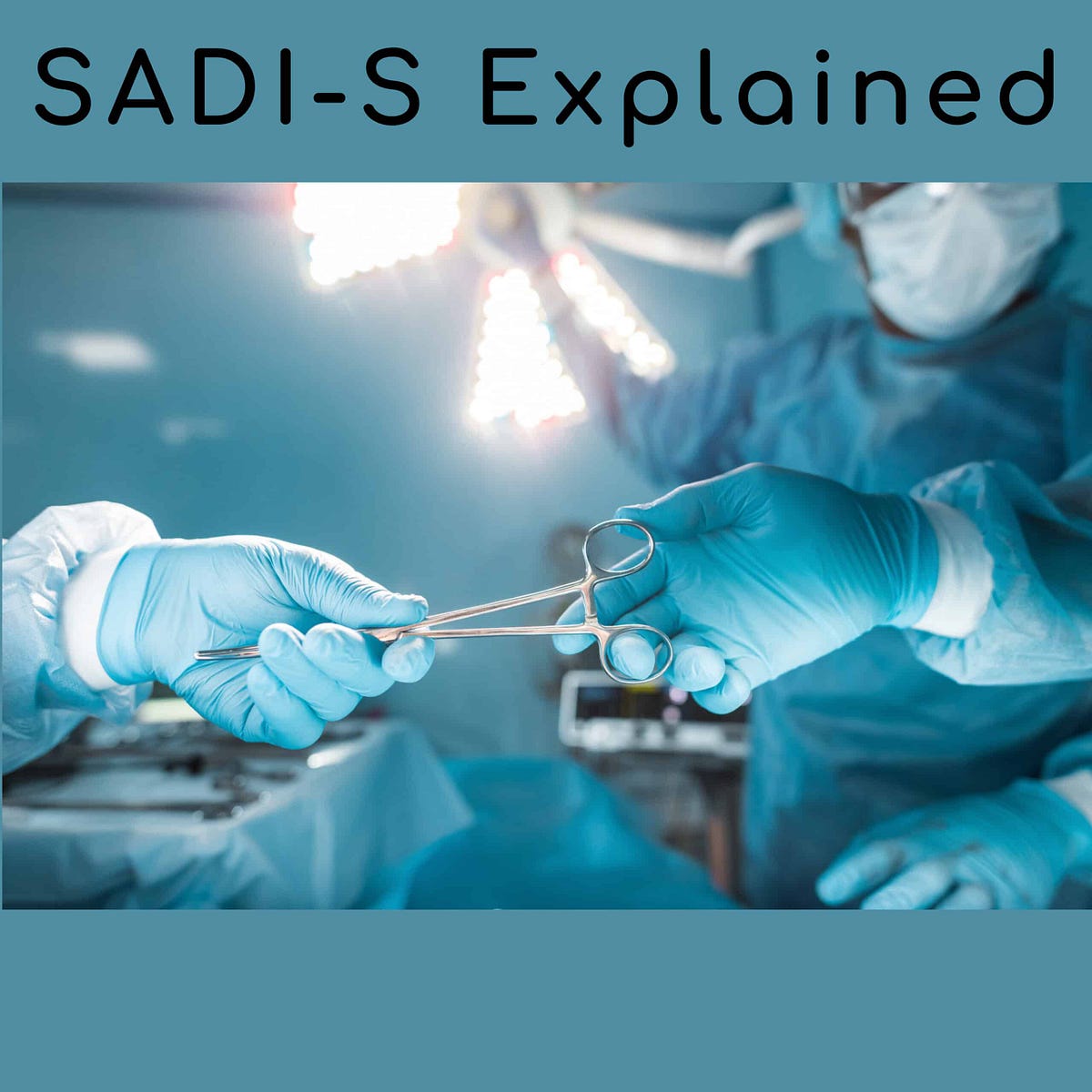 Understanding SADI-S: A Comprehensive Guide to the Procedure | by ... Understanding SADI-S: A Comprehensive Guide to the Procedure | by ...
