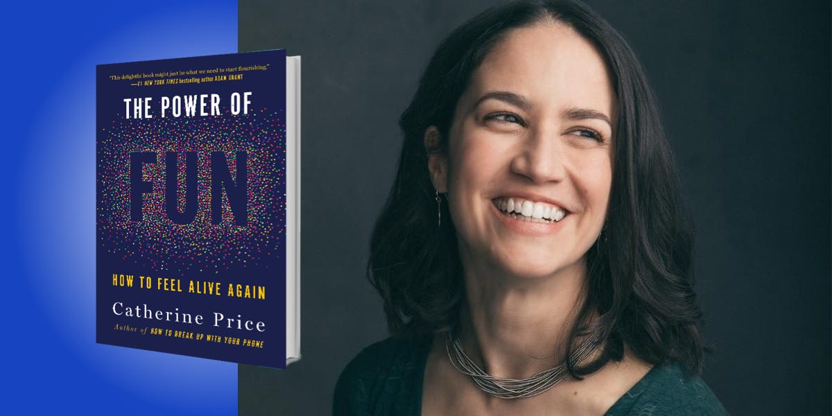 Top Quotes: “The Power of Fun: How to Feel Alive Again” — Catherine ...