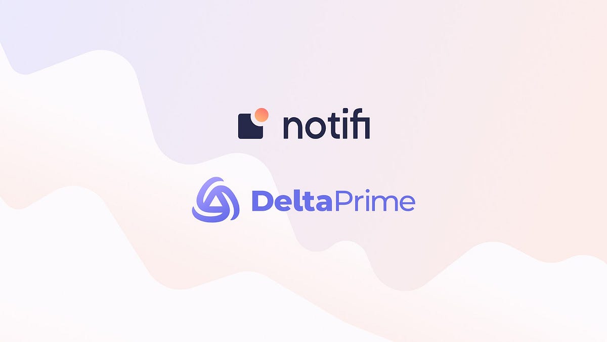 Notifi Partners with Delta Prime to Deliver Notifications and Real-Time ...