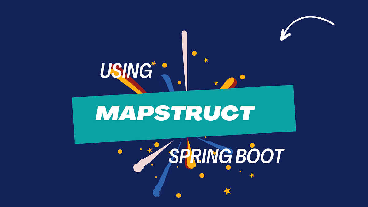 Mapping propre et intelligent avec MapStruct : Mappings Pro, Sans Nulls, et Élégants | by Abdou ...