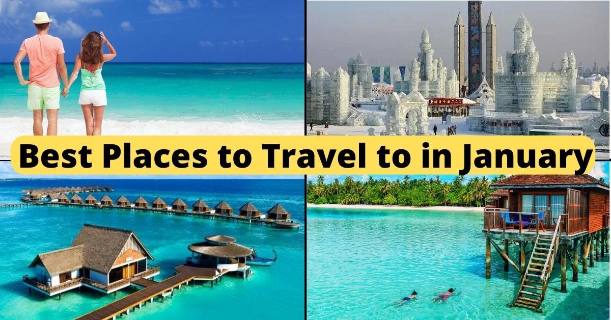 What are some of the best world destinations to travel to in January ...