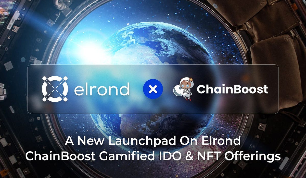 Une nouvelle plateforme de lancement sur Elrond : ChainBoost proposera des IDO gamifiées et des ...
