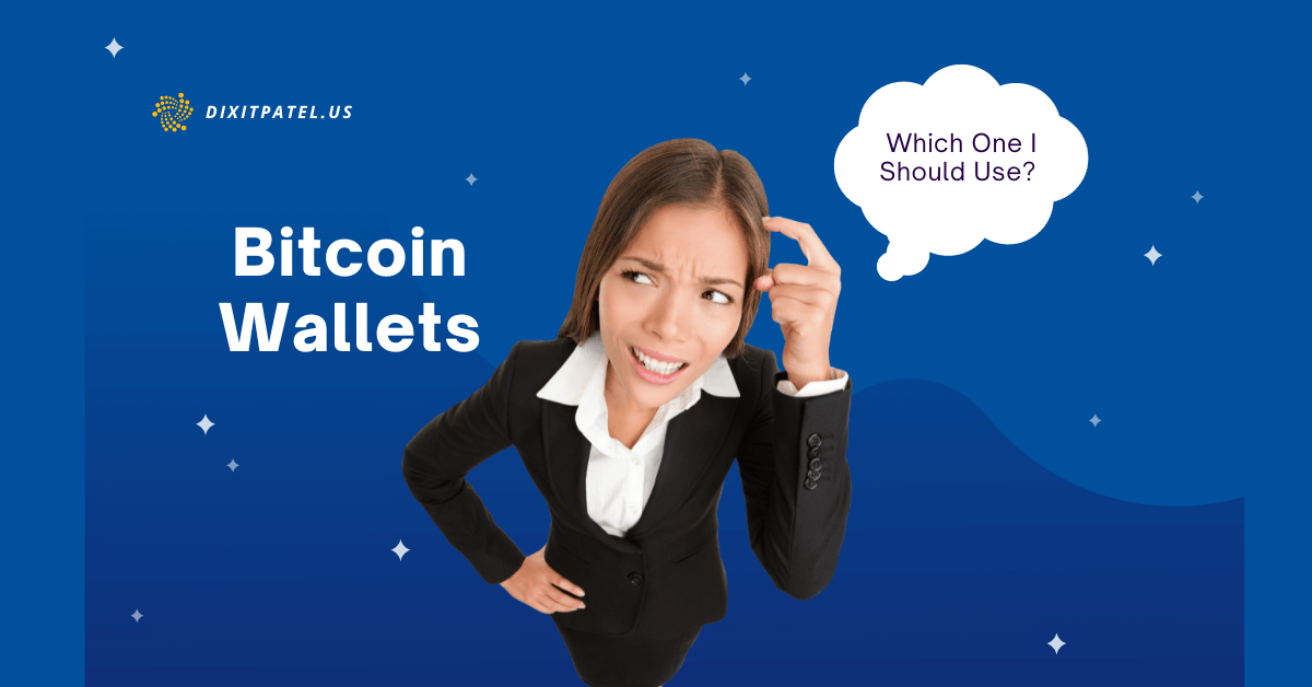 Top 7 Bitcoin Wallets 2022- DixitPatel | by Dixit Patel | Medium