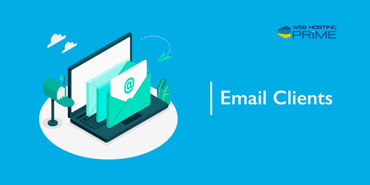 7 Best Email Clients | by WH Prime | Medium