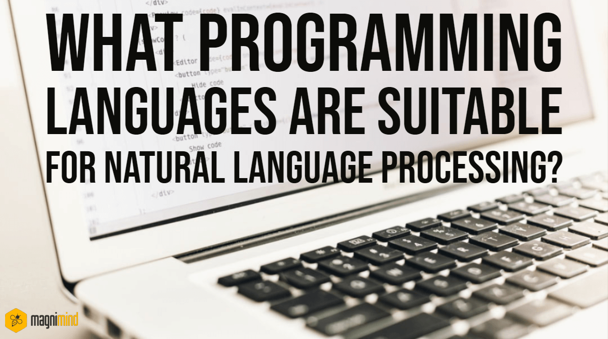 WHAT PROGRAMMING LANGUAGES ARE SUITABLE FOR NATURAL LANGUAGE PROCESSING ...