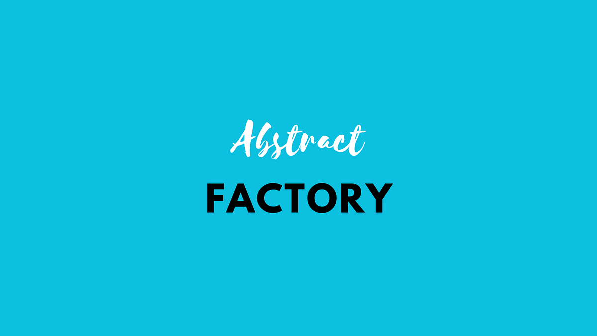 Understanding the Abstract Factory Pattern in JavaScript | by Kemal maolana | Aug, 2024 | Medium