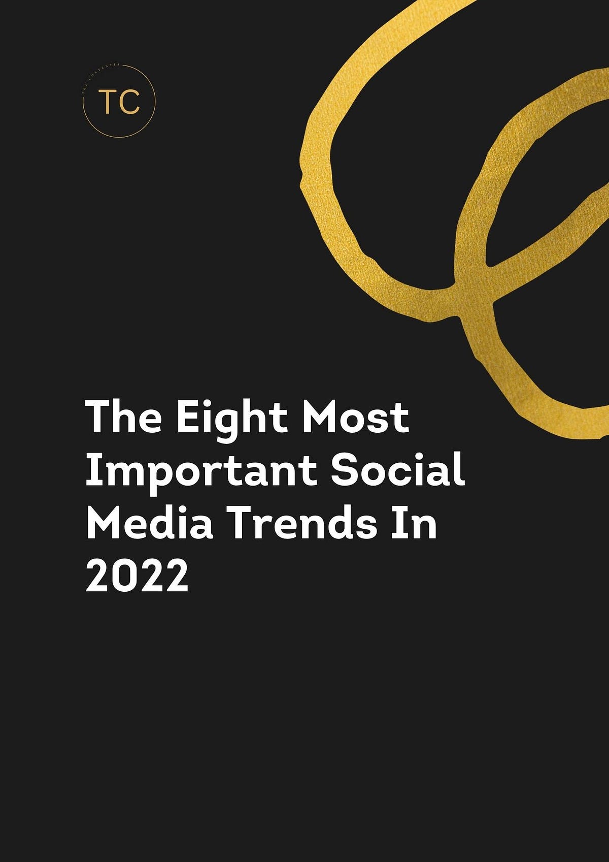 The Eight Most Important Social Media Trends In 2022 | by Tobias Trapp ...